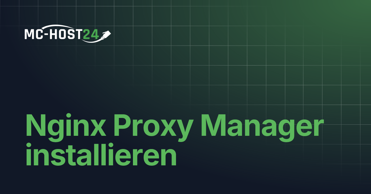 Nginx Proxy Manager installieren | MC-HOST24