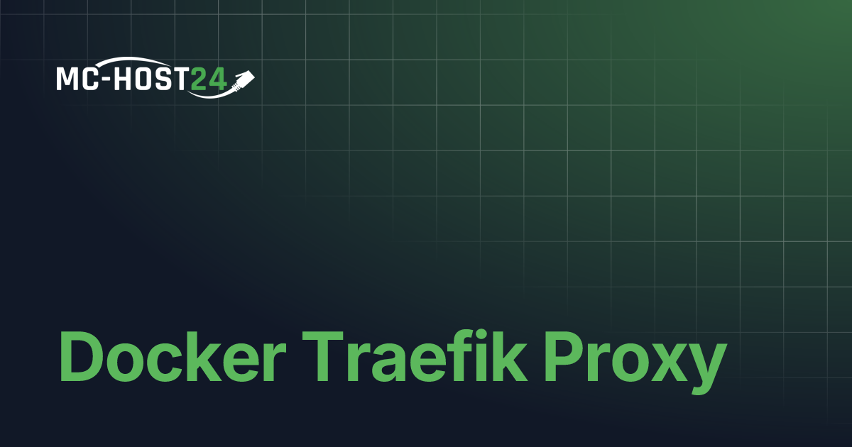 Docker Traefik Proxy | MC-HOST24